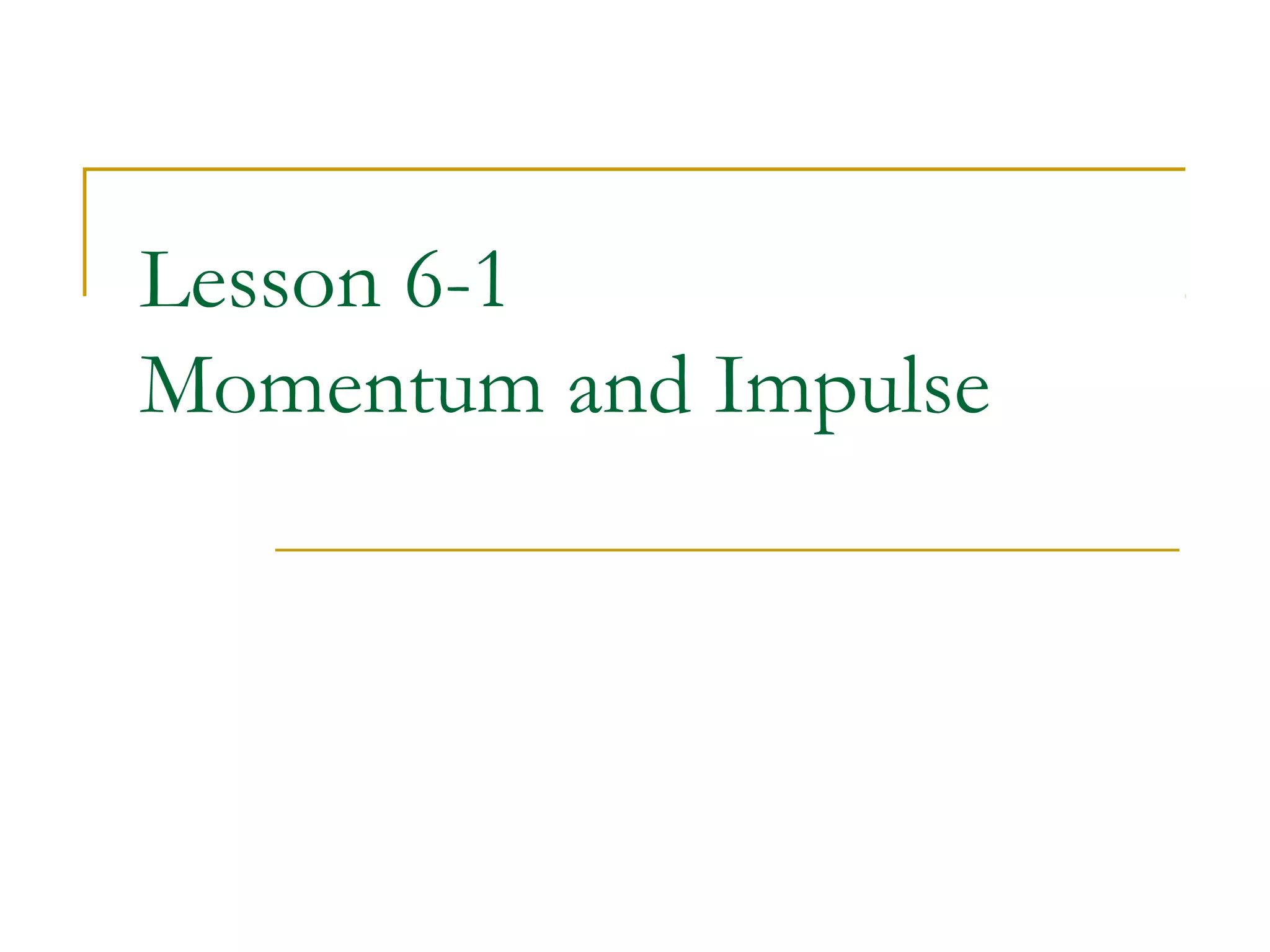Physics - Chapter 6 - Momentum and Collisions | PPT