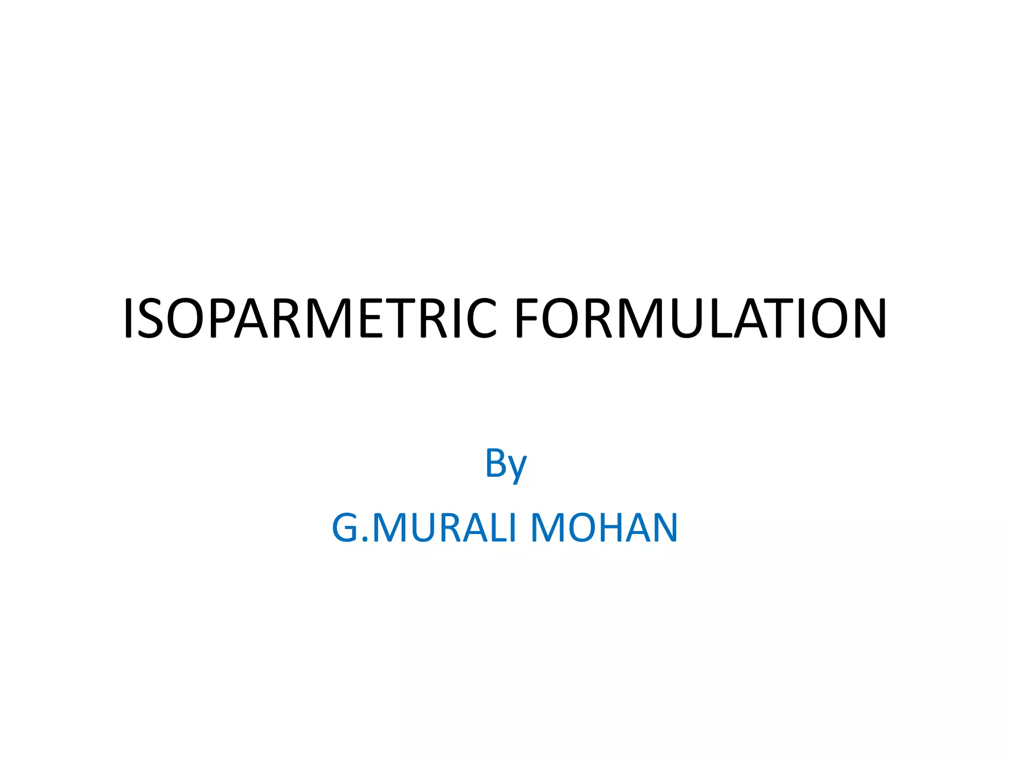 isoparametric formulation | PPTX