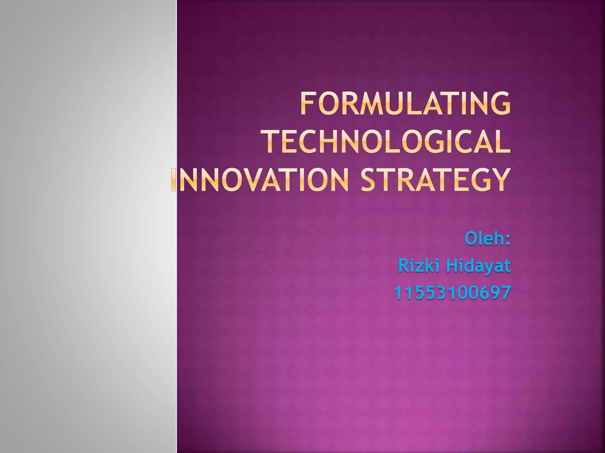 Formulating tecnological innovation strategy | PPT