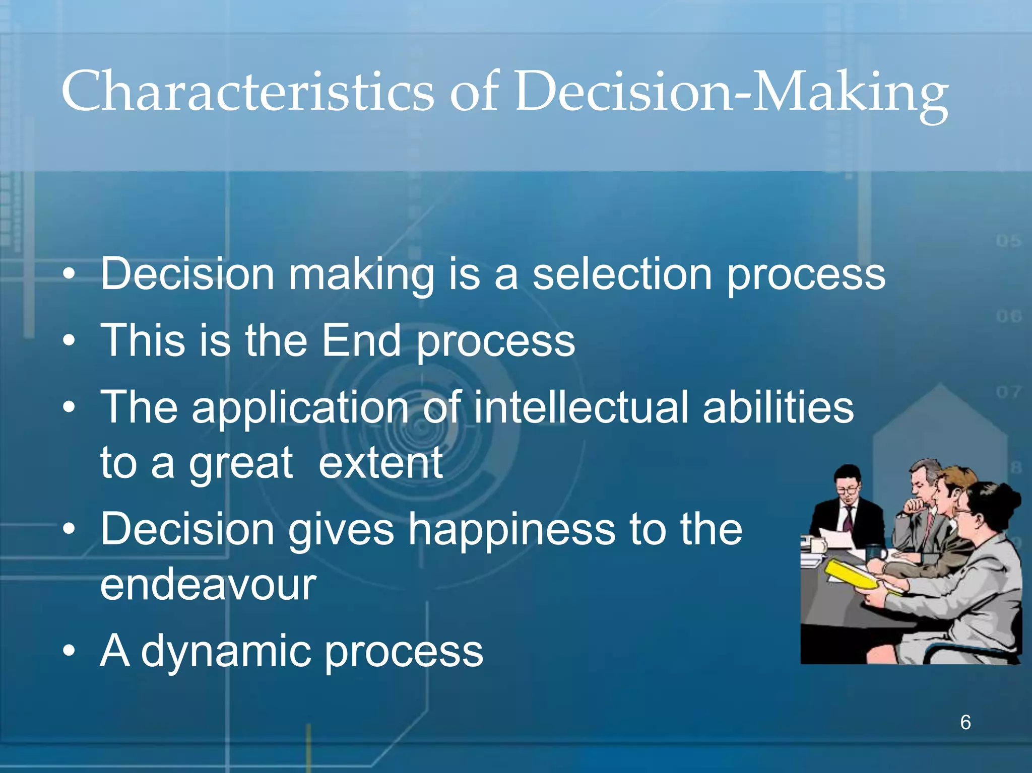 DECISION MAKING – DEFINITION, CHARACTERISTICS, ELEMENTS, PROCESS, TYPES ...