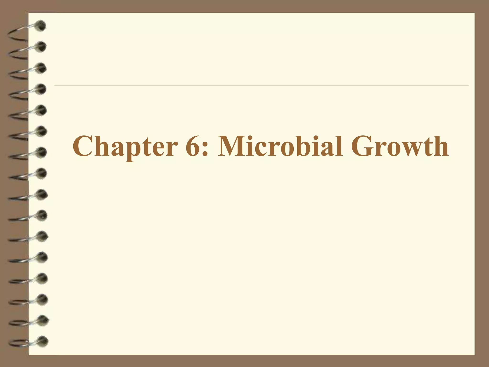 Chapter 6 - Microbial Growth.ppt