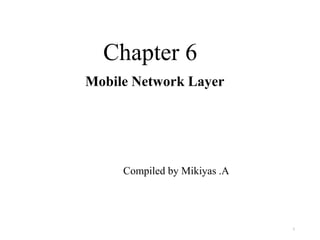 Chapter 6 - Mobile Network Layer.ppt11111 | PPT