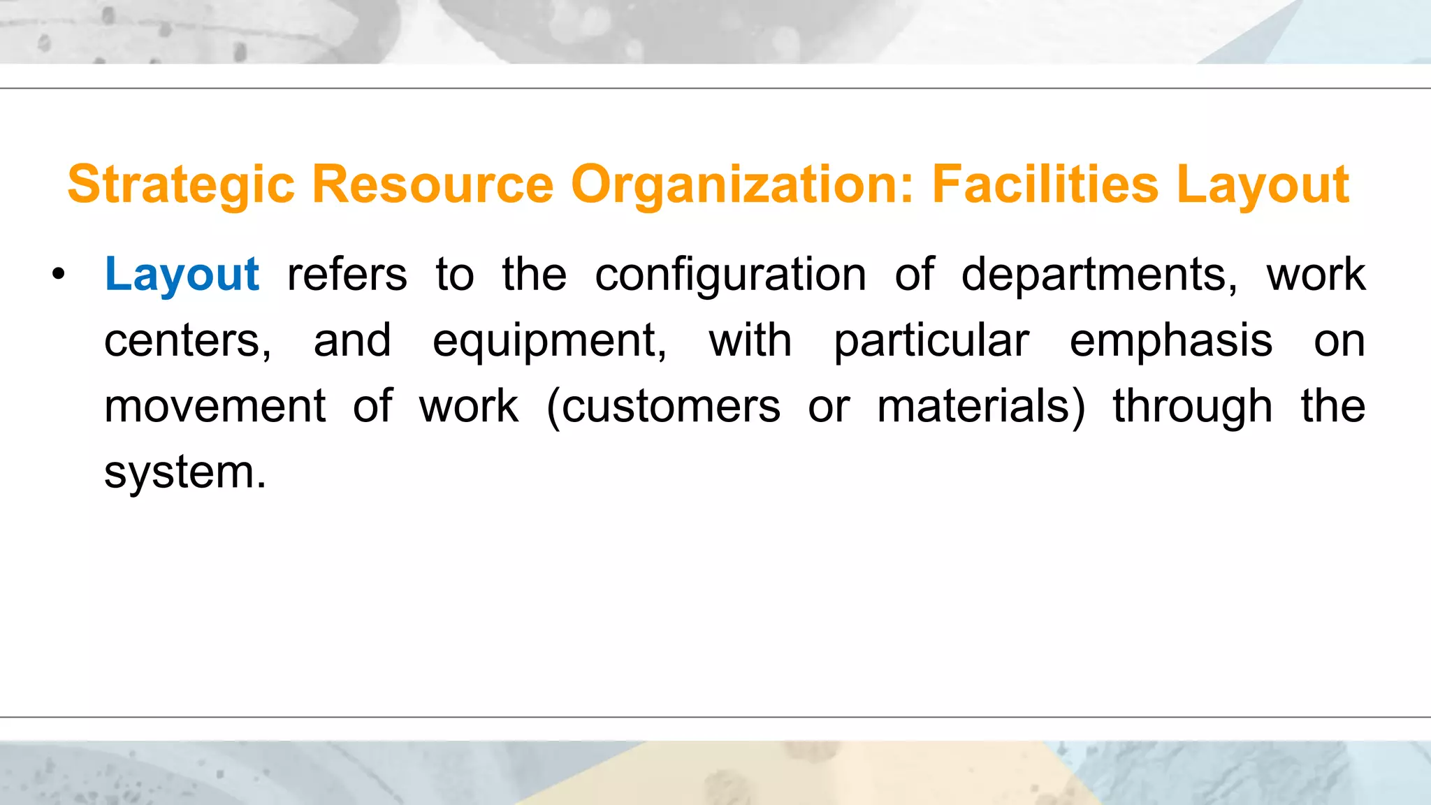 Chapter 6-Process Selection and Facility Layout.pptx | Business ...
