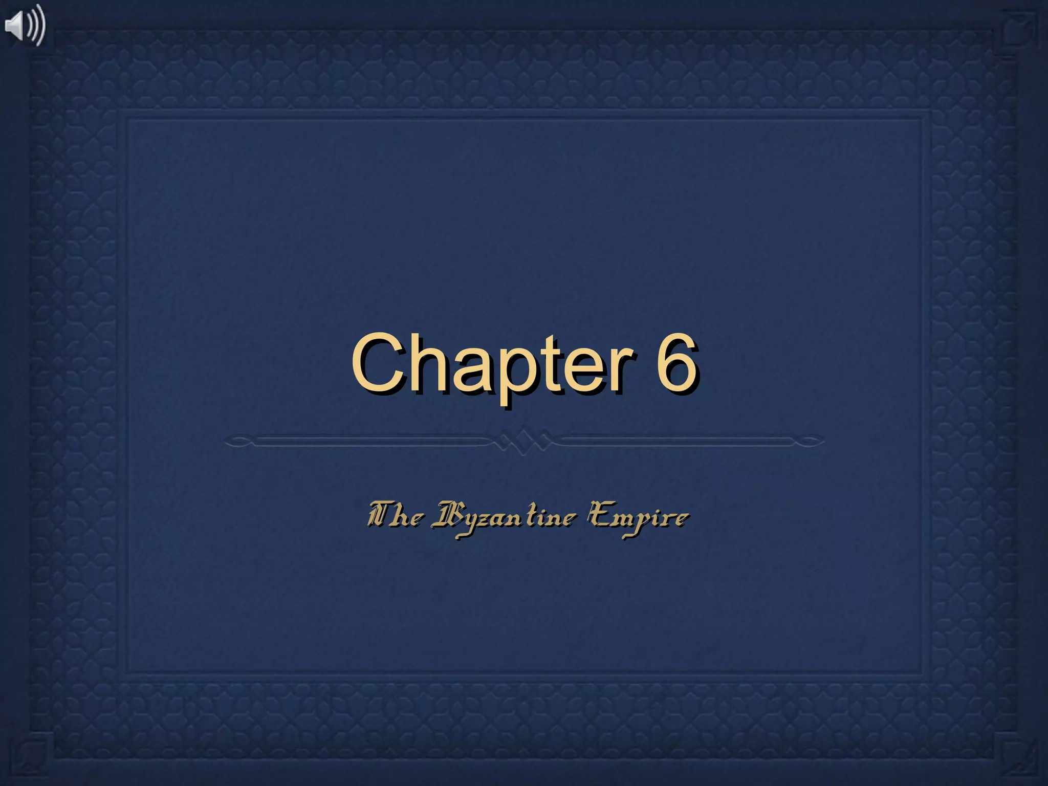 Chapter 6 the byzantine empire | PPT