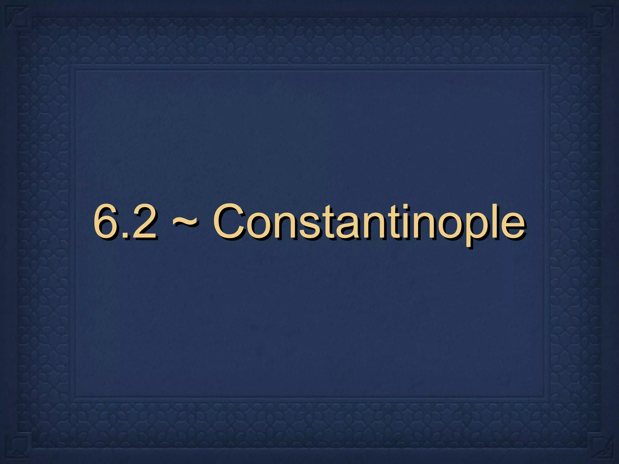 Chapter 6 the byzantine empire | PPT