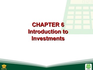 Chapter 6 -Types-of-Investments-and-the-Related-Risks-ppt.ppt