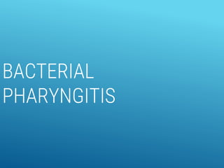 Diphtheria Bacterial pharyngitis.pptx