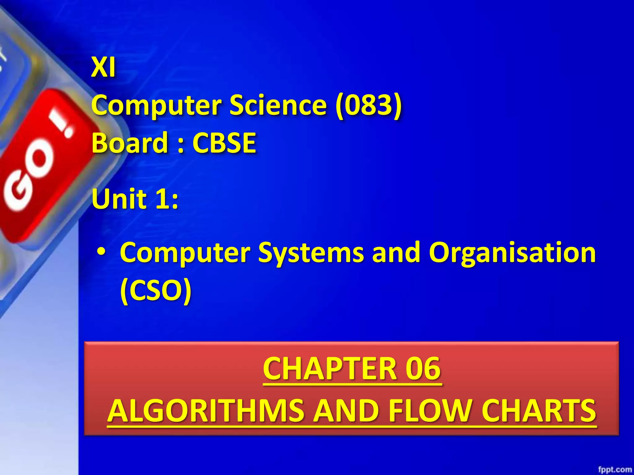 Chapter 6 Algorithms And Flow Charts Pptx Computing Technology