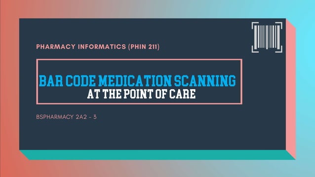 Bar Code Medication Scanning At the Point of Care | PPTX | Technology ...