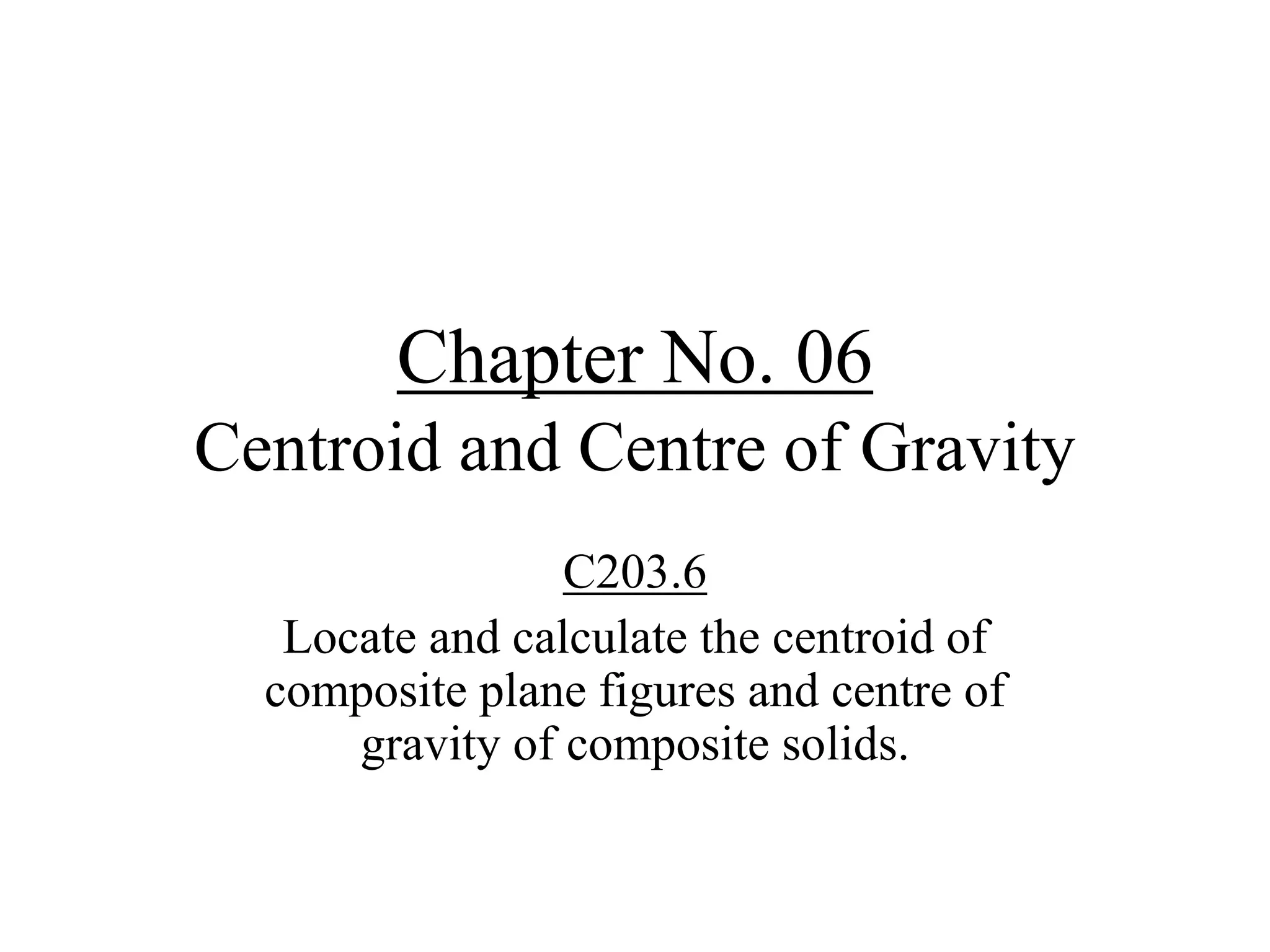 CHAPTER 6 Centroid and centre of gravit (1).pptx