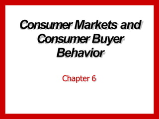 chapter6consumermarketsandconsumerbuyerbehavior-160309133938.pptx
