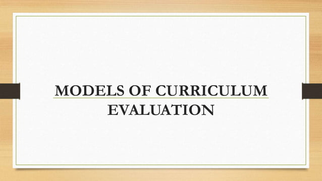 CHAPTER 6 curriculum Evaluation 1.2.pptx | Educational Assessment | Education