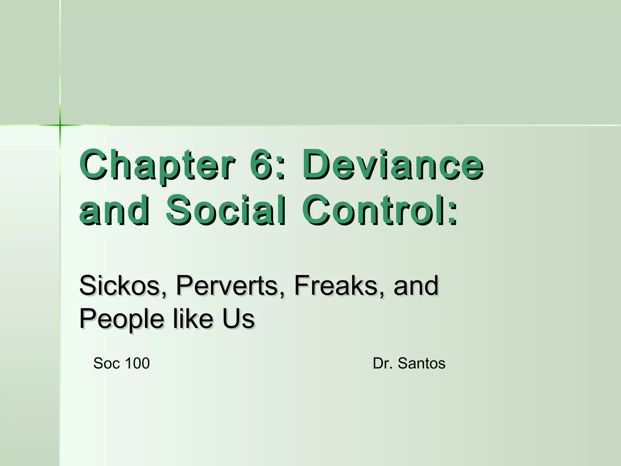Chapter 6 deviance and social control ppt | PPT