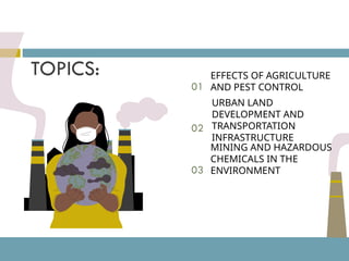 ENVIRONMENTAL SCIENCE: effects of humans in the environment | PPT