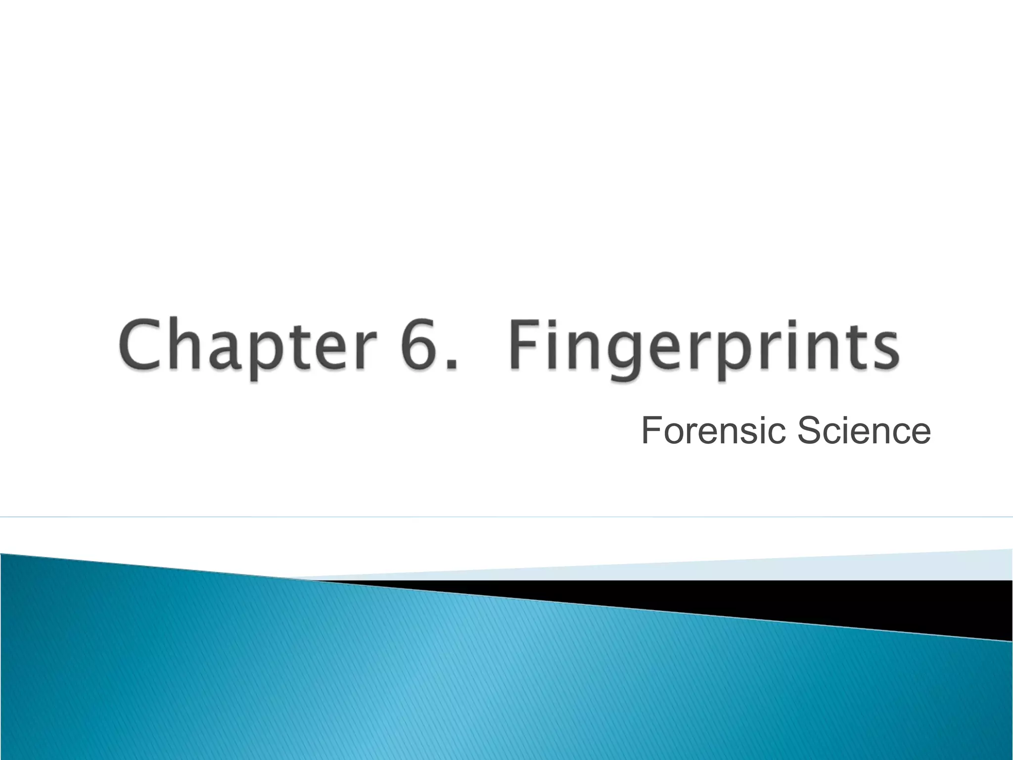 Chapter 6 fingerprints power point | PPT