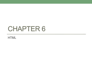 Chapter 6 html | PPT