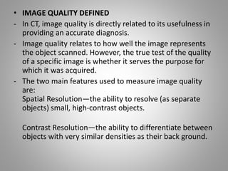 Chapter 6 image quality in ct | PPTX