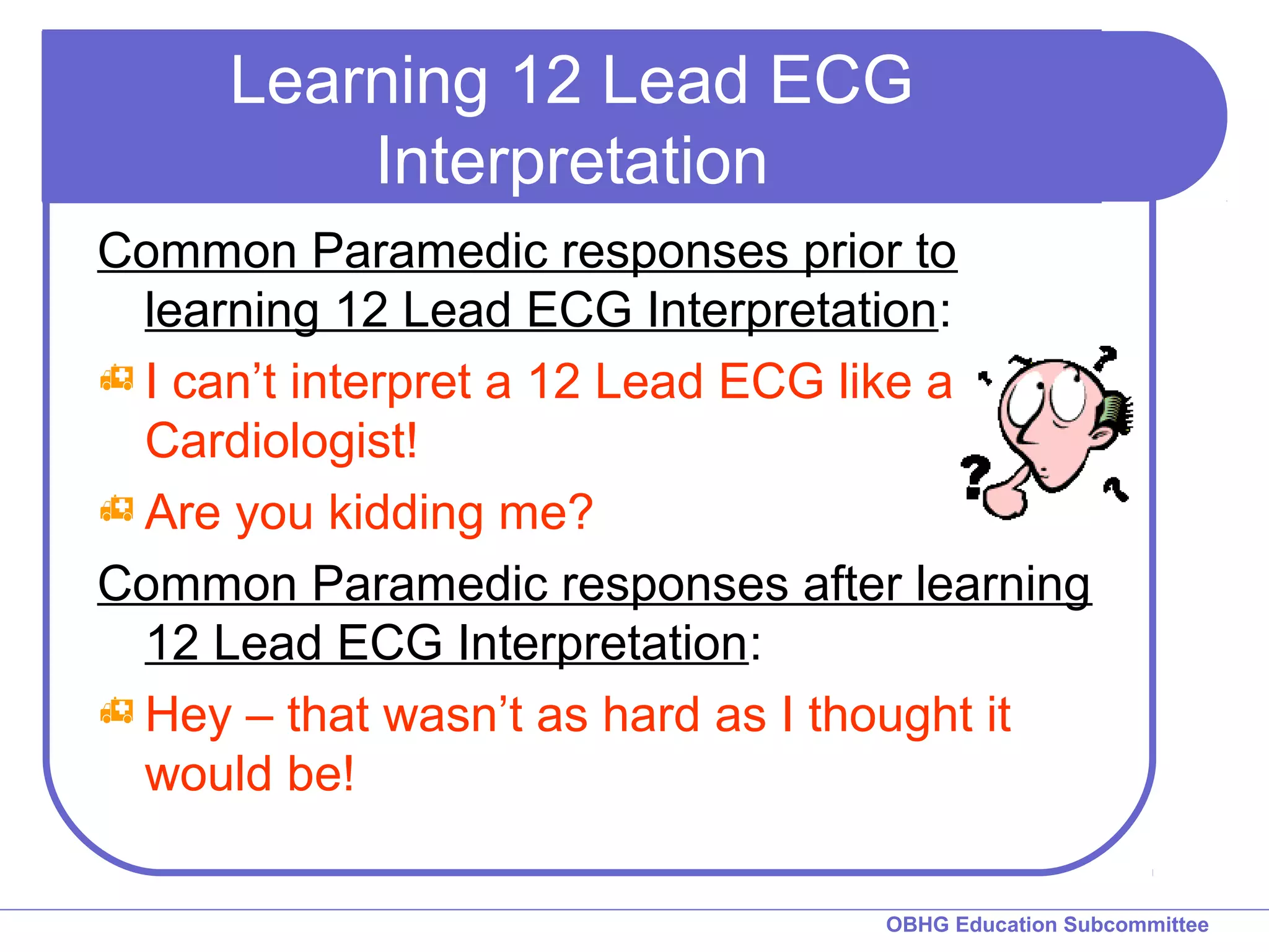 Chapter 6 - Introduction to 12 Lead Interpretation | PPT