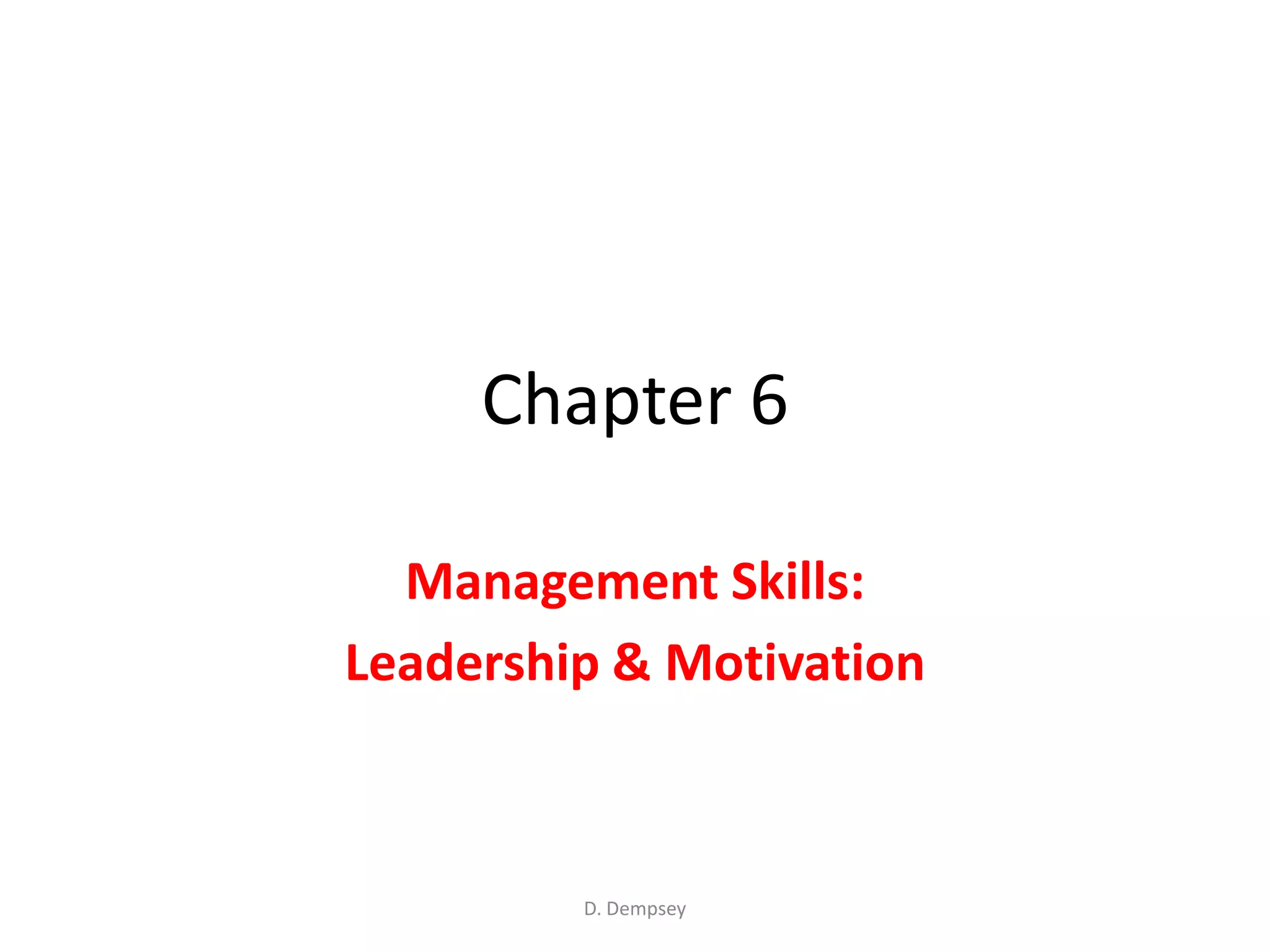 Chapter 6 lc business management skills leadership and motivation | PPTX