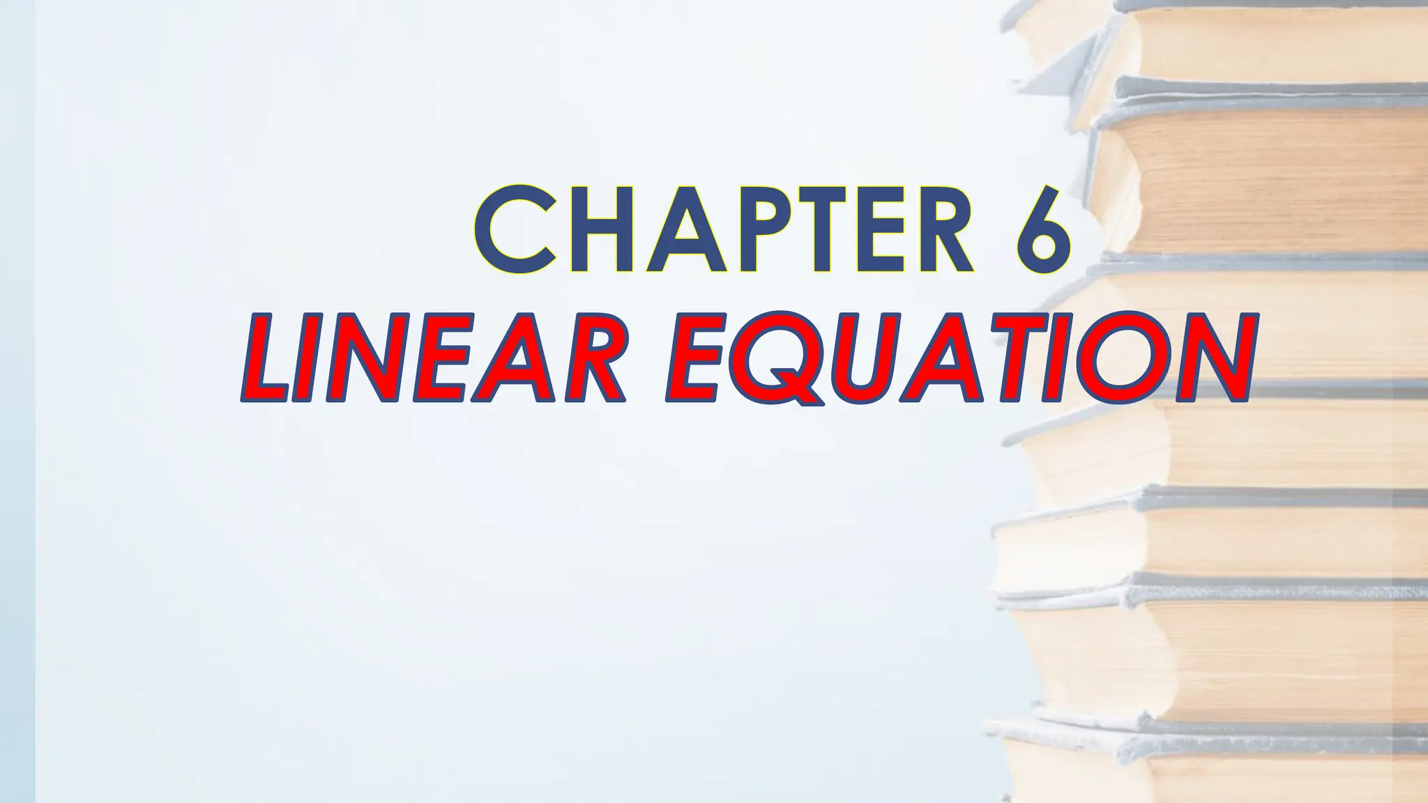 CHAPTER 6 LINEAR EQUATION.pdf
