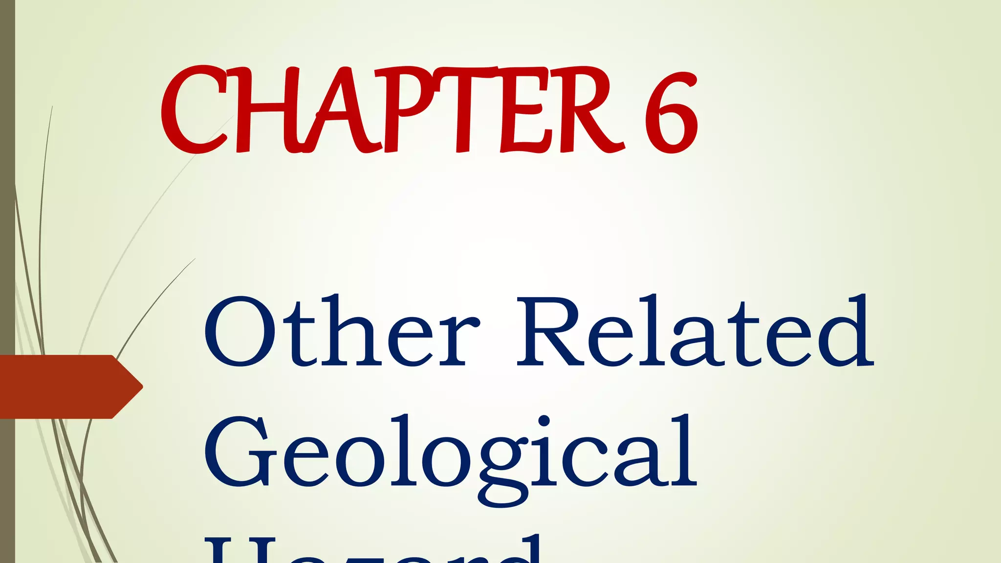 Chapter 6 (other related geological hazard) | PPTX