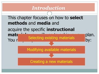 Chapter 6 selecting methods,media, and materials. | PPT