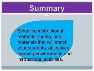 Chapter 6 selecting methods,media, and materials. | PPT