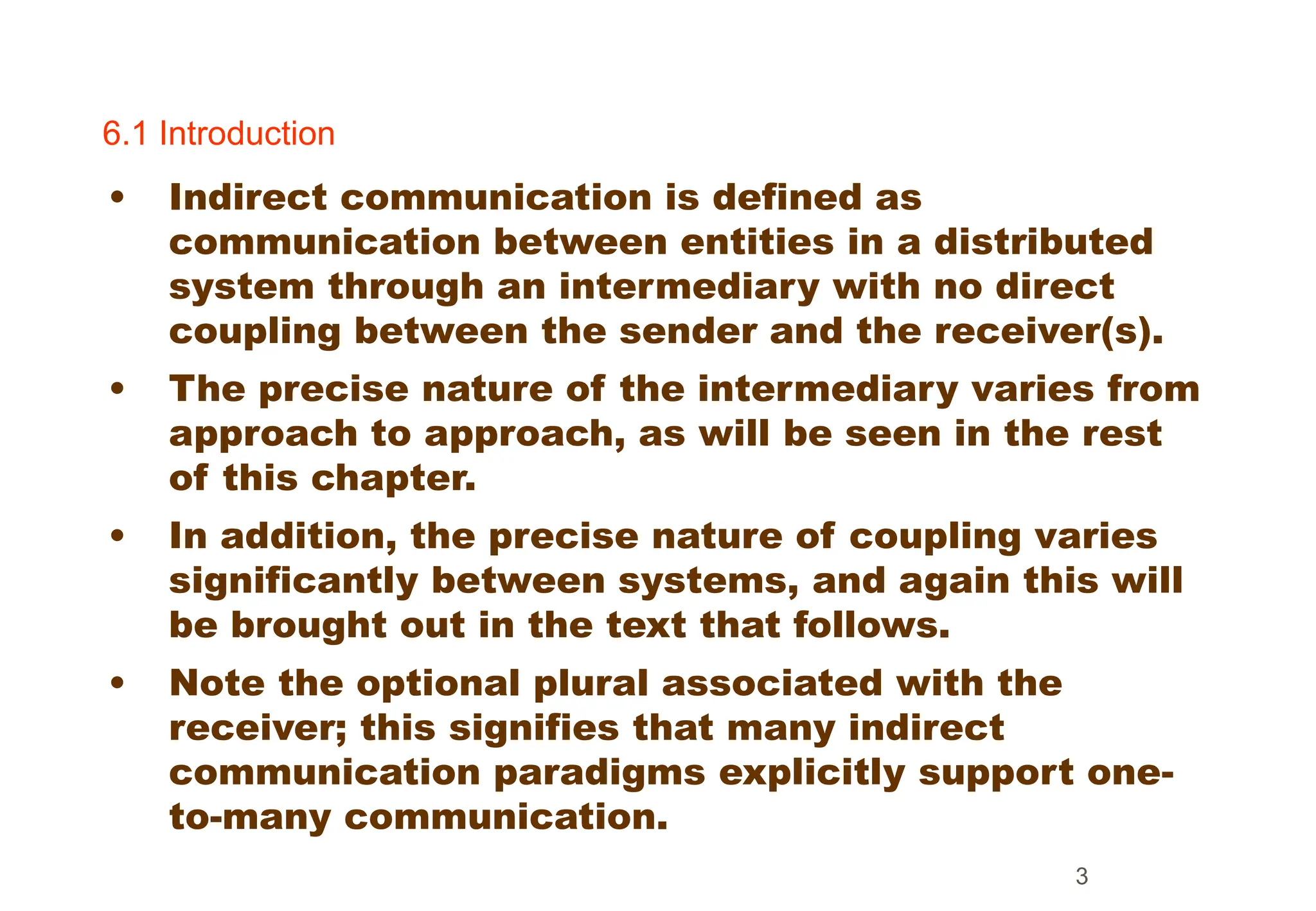 Indirect communication is defined as communication between entities in ...