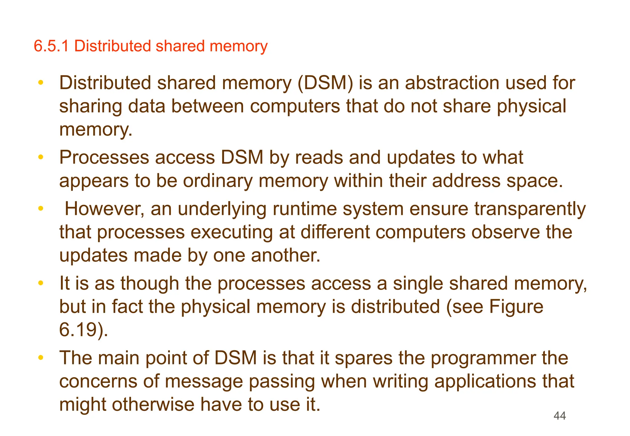Indirect communication is defined as communication between entities in a distributed system ...