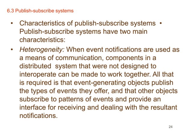 Indirect communication is defined as communication between entities in a distributed system ...