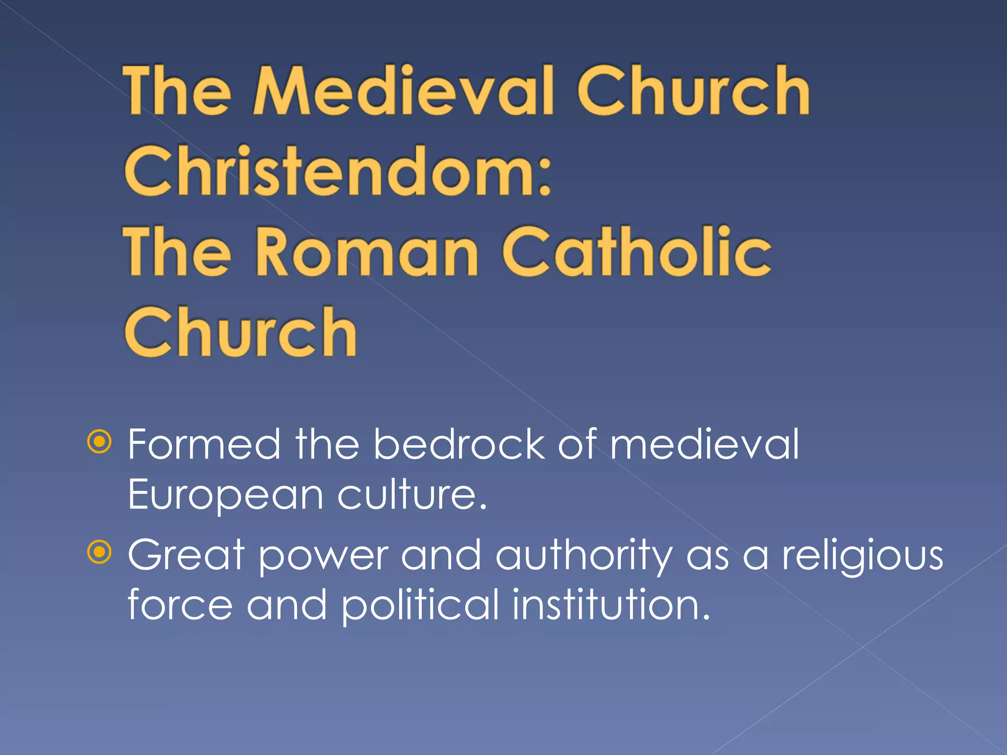 Chapter 6 the medieval church | PPT | Christianity | Religion ...