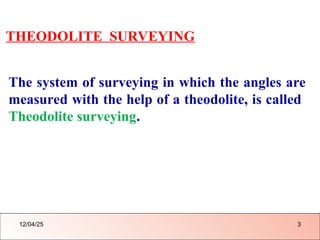 Theodolite surveying is a method that utilizes a theodolite | PPT