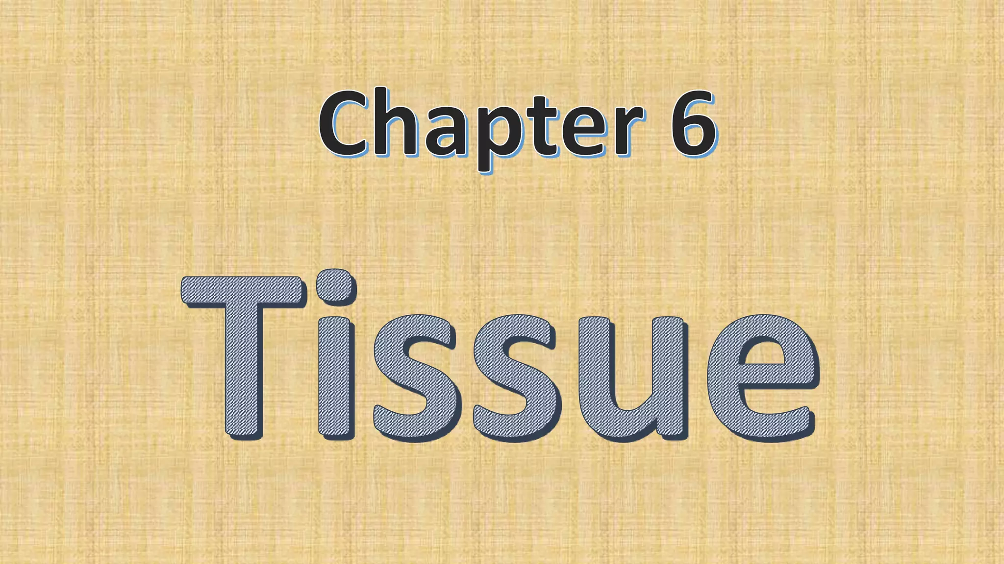 Chapter 6 tissue Class 9th | PPTX | Biological Sciences | Science