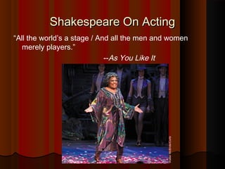 Chapter 7: The Art of Acting | PPT