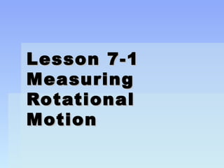 Chapter 7 - Rotational Motion | PPT