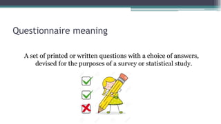 Questionnaire development | PPTX