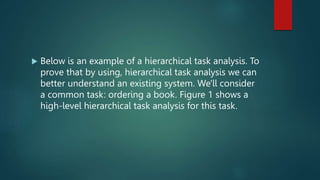 HIERARCHICAL TASK ANALYSIS CHAPTER 7.pptx