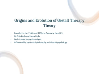 Gestalt Therapy - Psychotherapies for a Diverse World 2nd Edition | PPTX