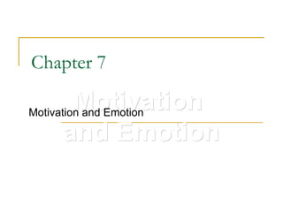 Chapter7.ppt Motivation and Emotion Fo Bs Psychology | PPT