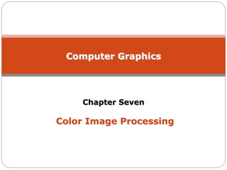 Color Image Processing................ppt