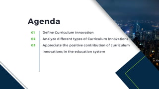 Chapter 7- Curriculum InnovationChapter 7- Curriculum Innovation.pptx ...