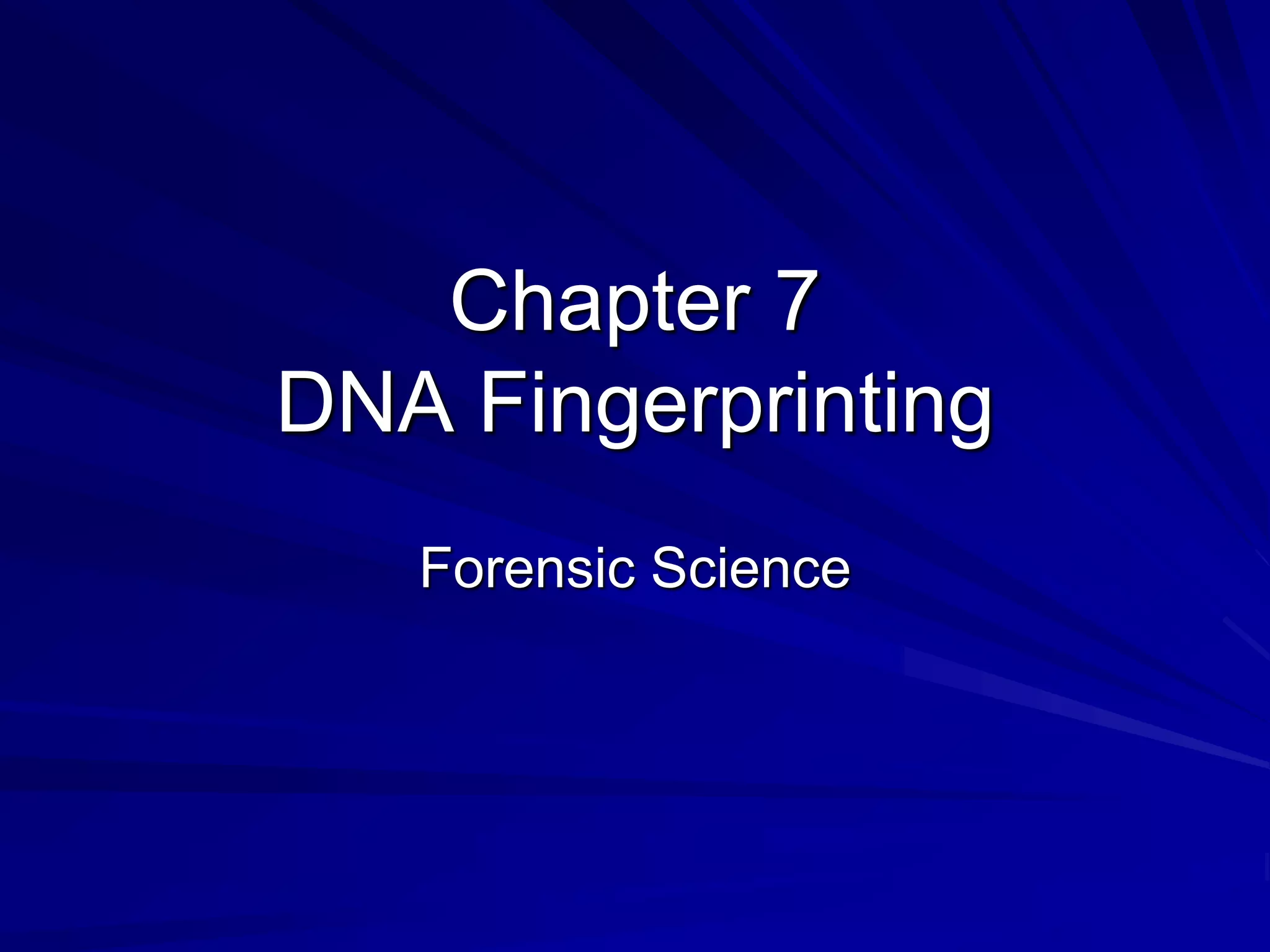 Chapter 7 Dna fingerprinting | PPTX