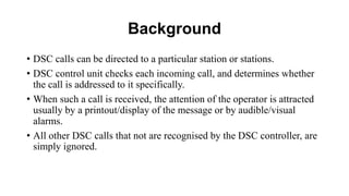 Chapter 7-DSC - DIGITAL SELECTIVE CALLING.pptx