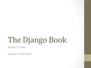 The Django Book - Chapter 7 forms | PDF