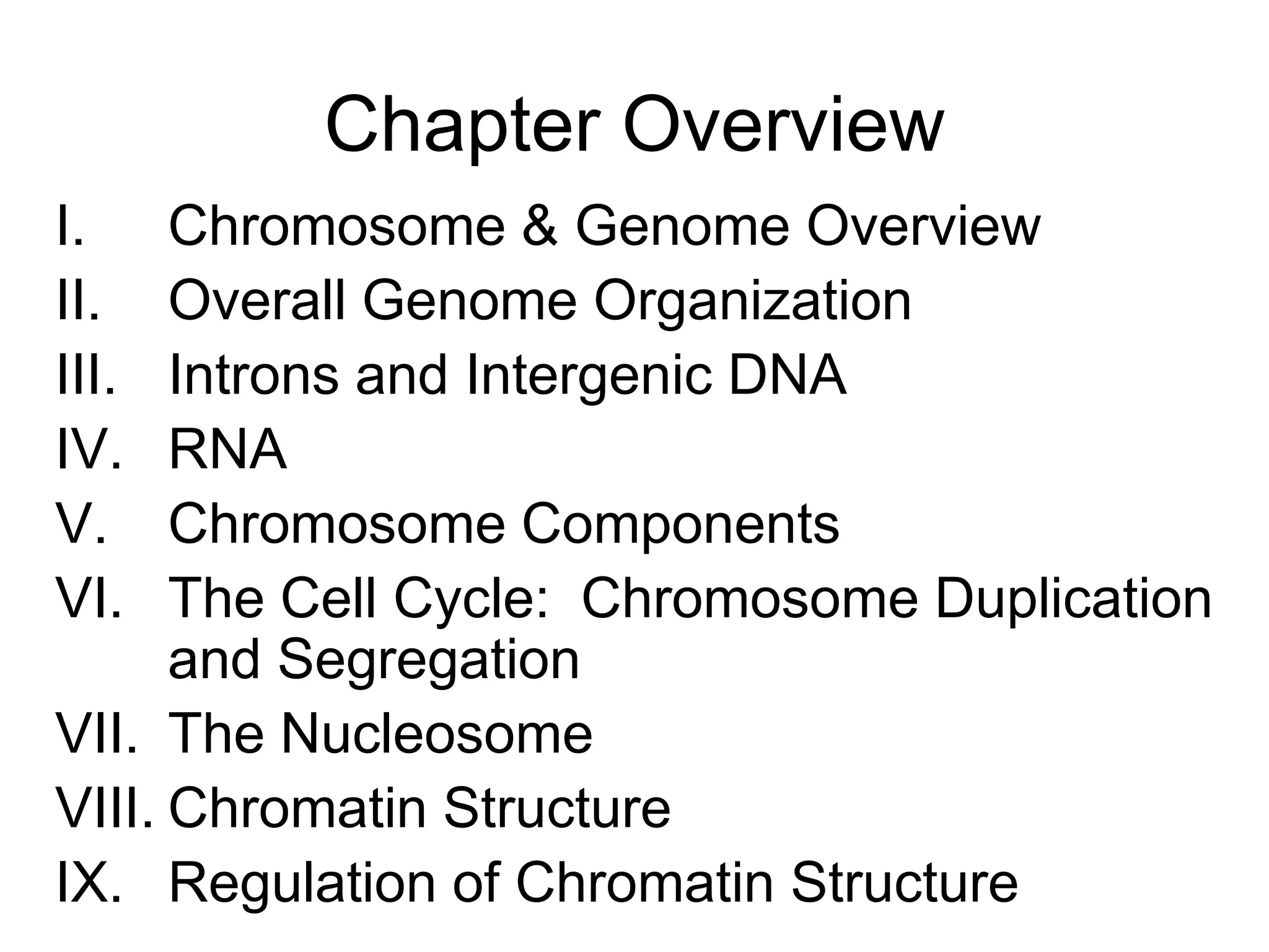 Chapter 7 genome structure, chromatin, and the nucleosome (1) | PPTX