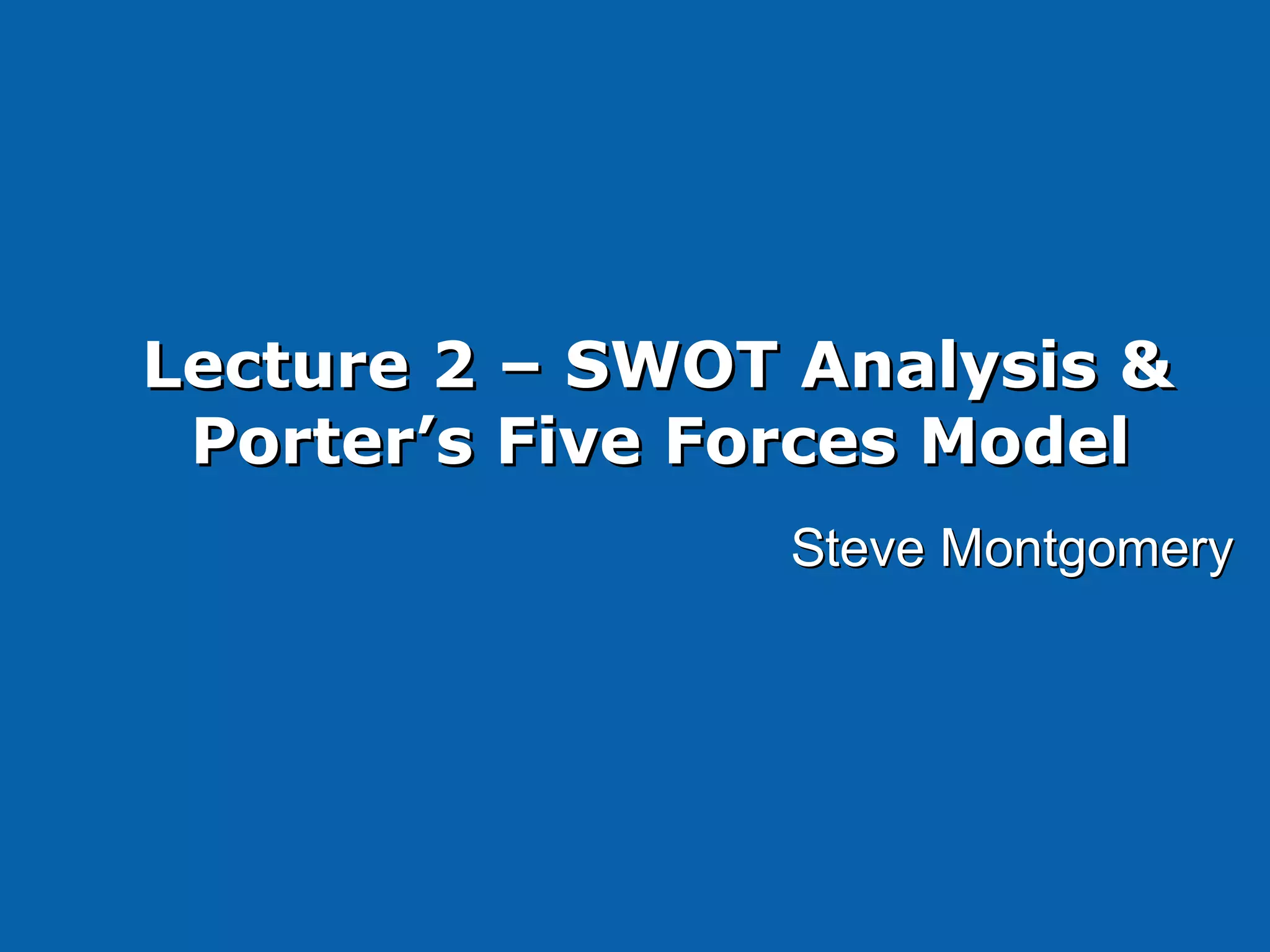 swot analysis and porters model | PPT