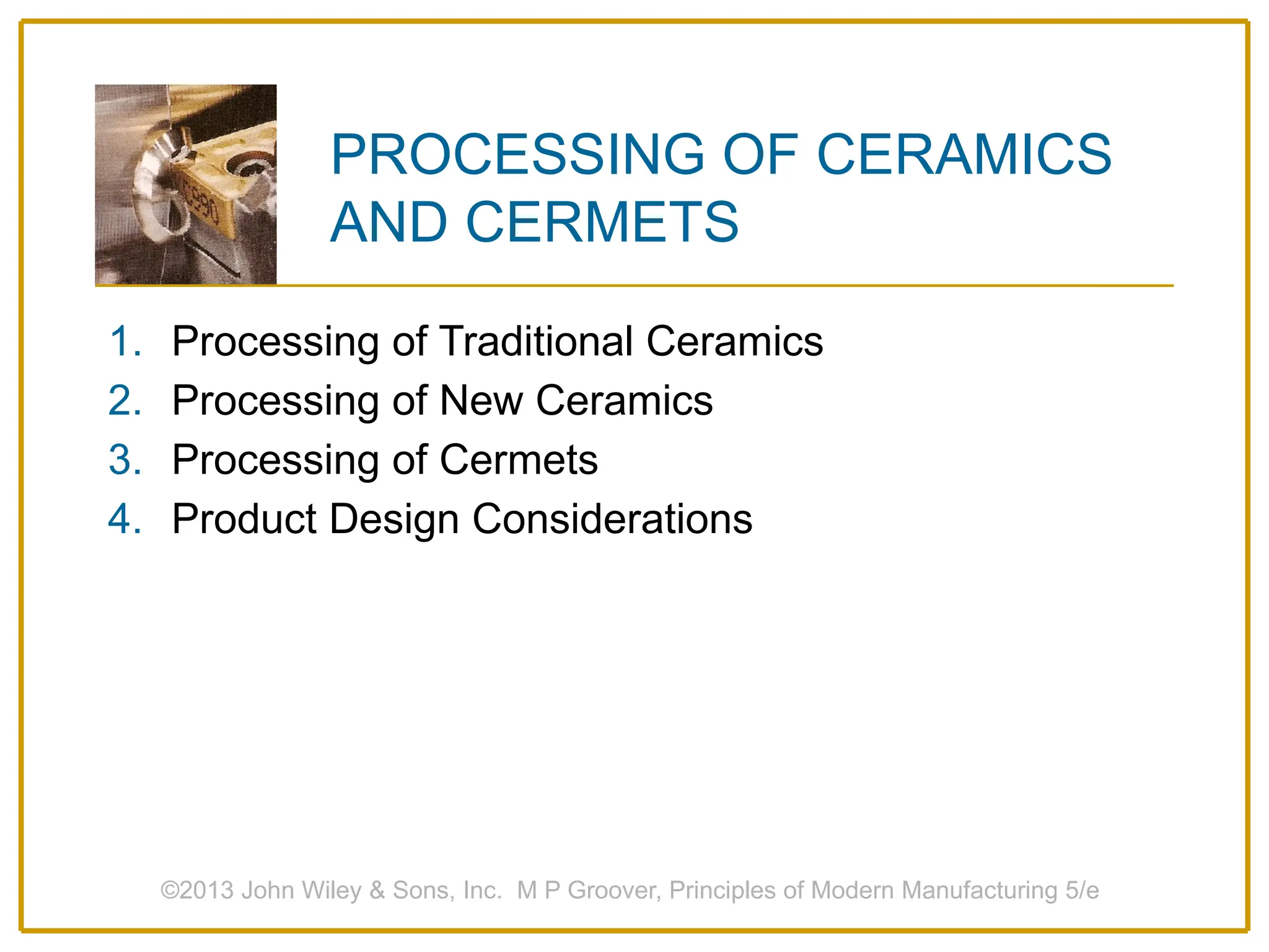 Chapter 7 - Processing of Cerments and Ceramics.pptx