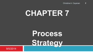Chapter 7 process strategy production and operation and management | PPTX