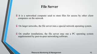 Chapter 7 - Resource Monitoring & Management.ppt