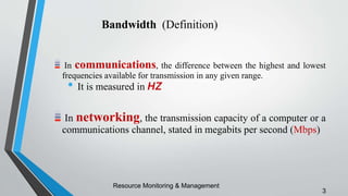 Chapter 7 - Resource Monitoring & Management.ppt